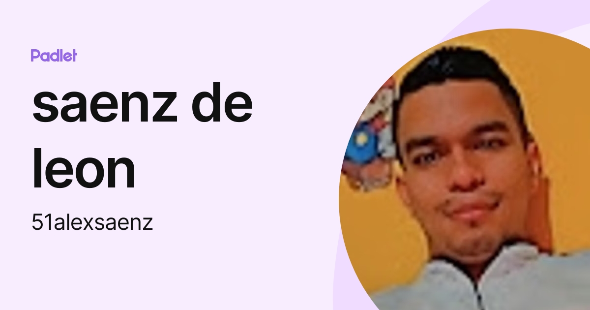 saenz de leon (51alexsaenz) profile | Padlet