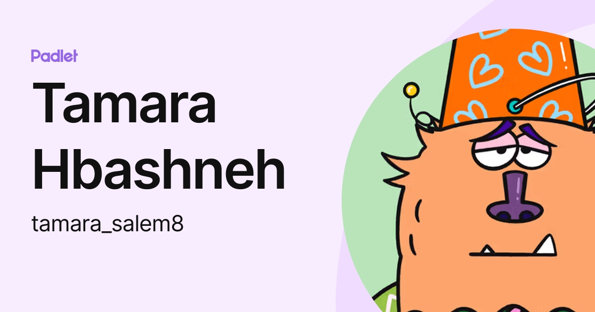 Tamara Hbashneh (tamara_salem8) profile | Padlet