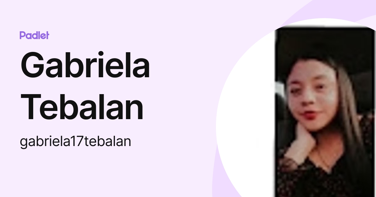 Gabriela Tebalan (gabriela17tebalan) profile | Padlet