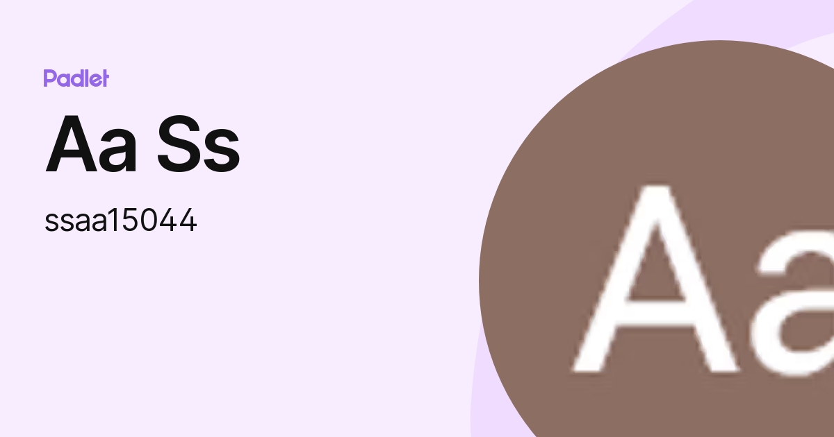 الملف الشخصي لـ Aa Ss (ssaa15044) | Padlet