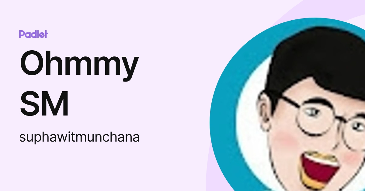 Ohmmy SM (suphawitmunchana) profile | Padlet