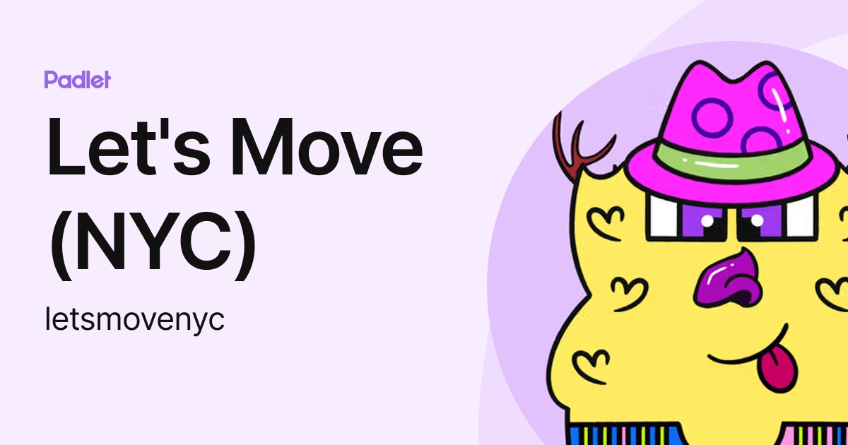 Let's Move (NYC) (letsmovenyc) profile | Padlet