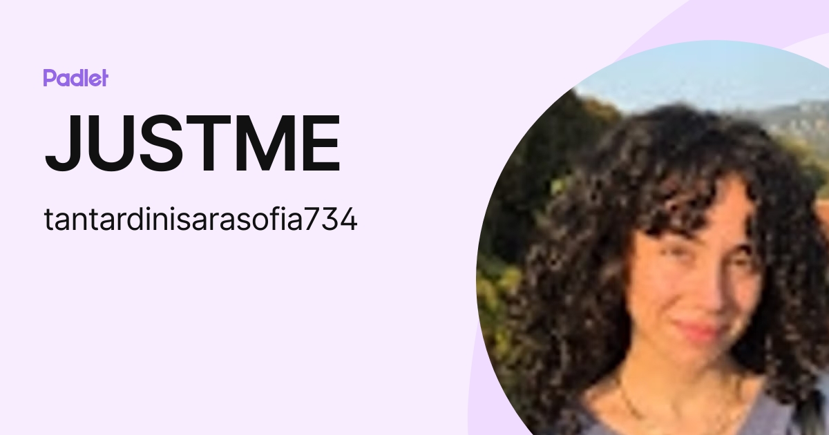 JUSTME (tantardinisarasofia734) profile | Padlet