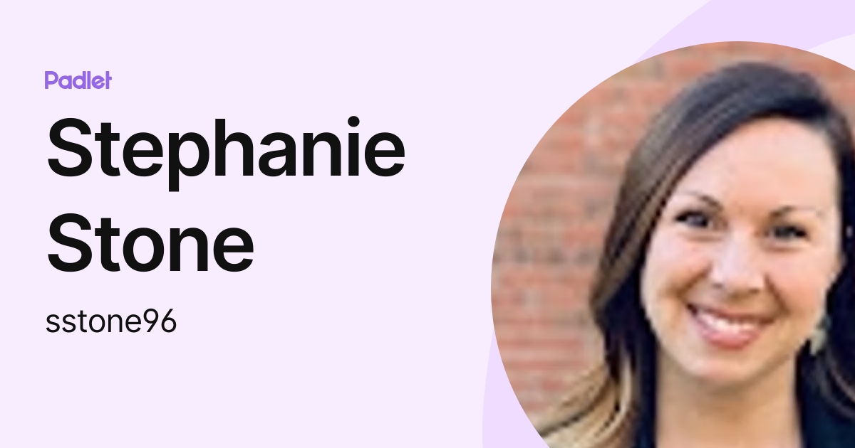 Stephanie Stone (sstone96) profile | Padlet