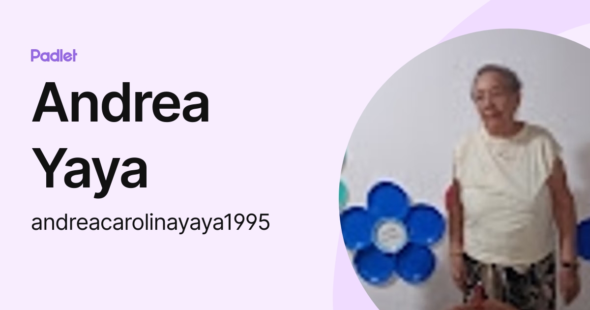 Andrea Yaya (andreacarolinayaya1995) profile | Padlet