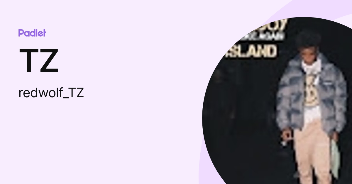 TZ (redwolf_TZ) profile | Padlet