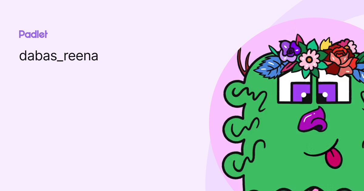 dabas_reena profile | Padlet