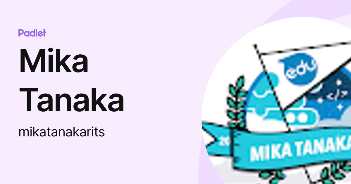 Mika Tanaka (mikatanakarits)さんのプロフィール | Padlet