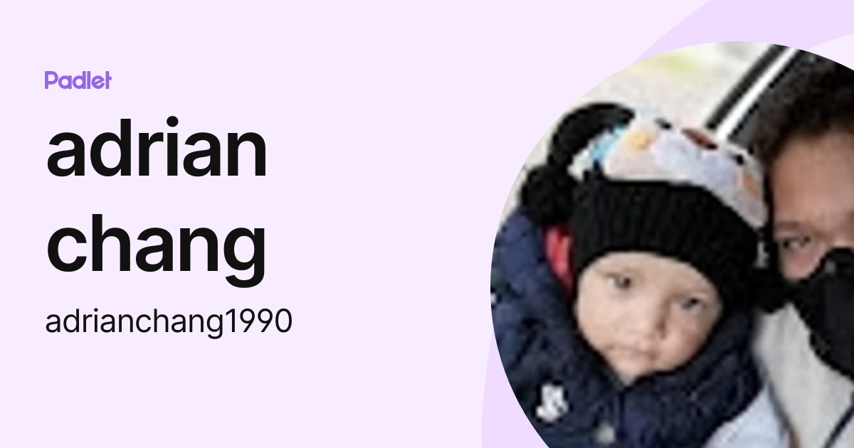 adrian chang (adrianchang1990) perfil | Padlet