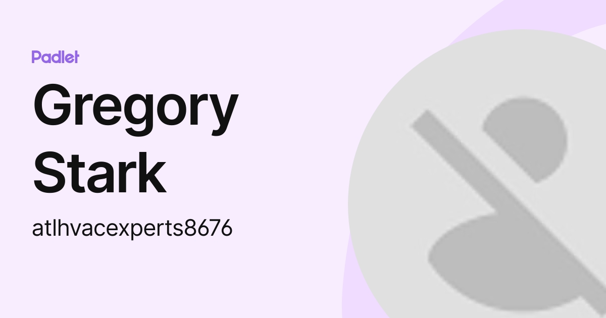 Gregory Stark (atlhvacexperts8676) profile | Padlet