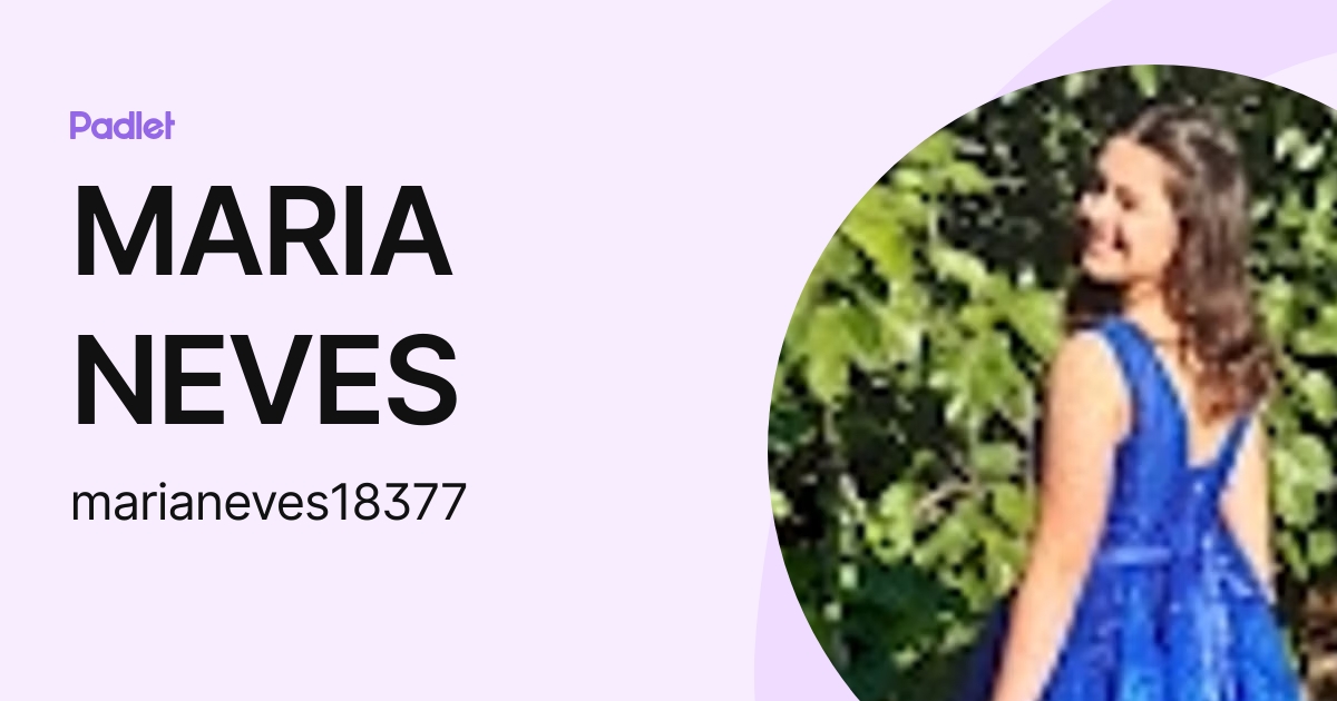 MARIA NEVES (marianeves18377) profile | Padlet