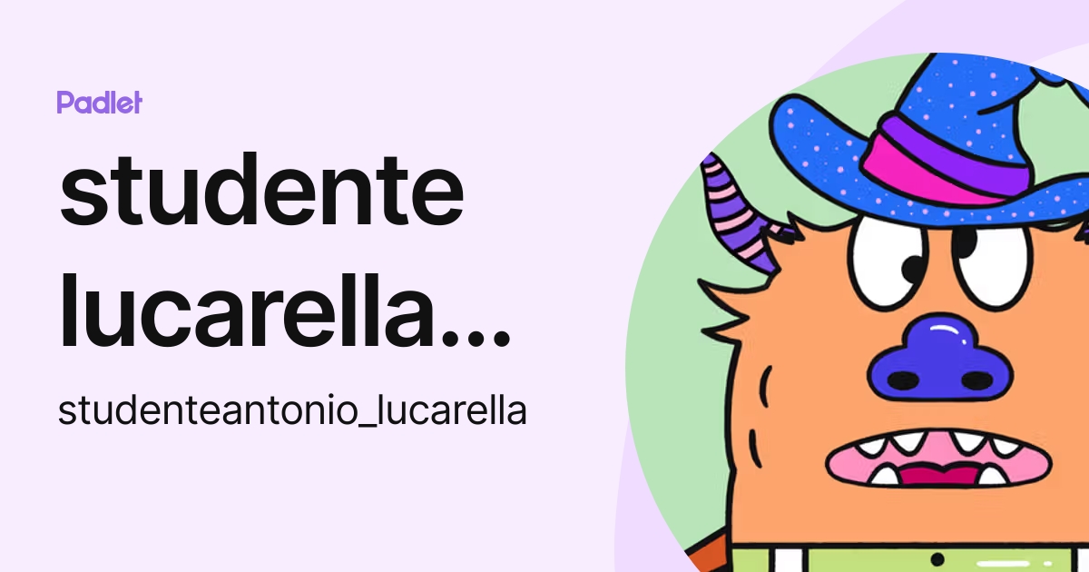 studente lucarella antonio (studenteantonio_lucarella) profile | Padlet