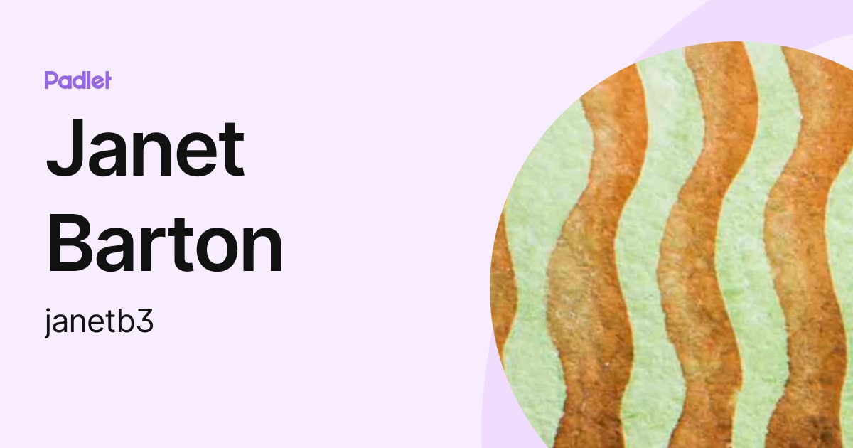 Janet Barton (janetb3) profile | Padlet