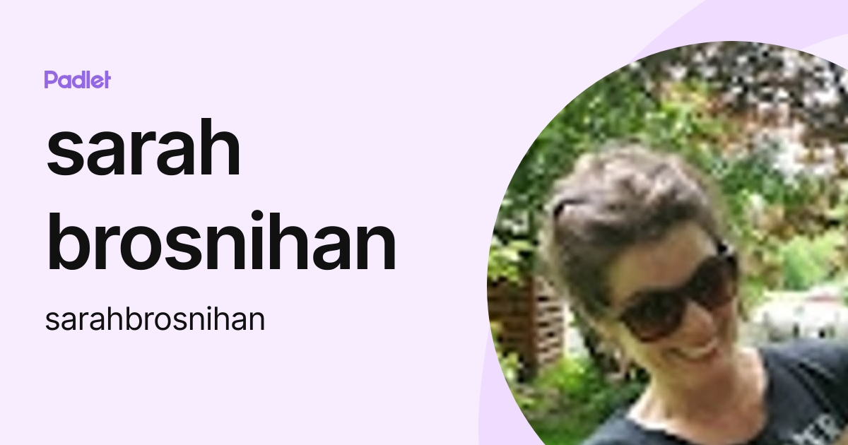 sarah brosnihan (sarahbrosnihan) profile | Padlet