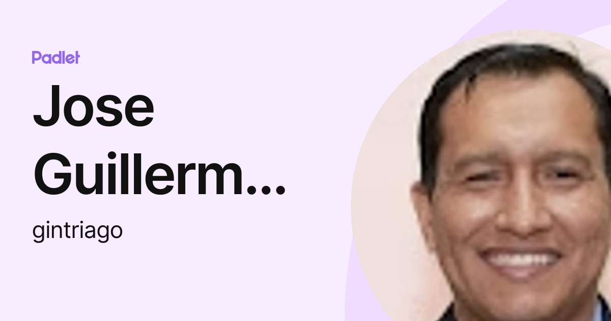 Jose Guillermo Intriago Cedeño (gintriago) profile | Padlet