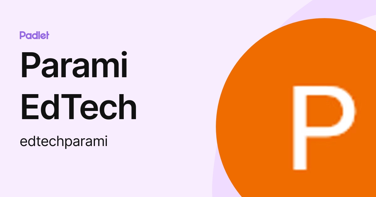 Parami EdTech (edtechparami) profile | Padlet
