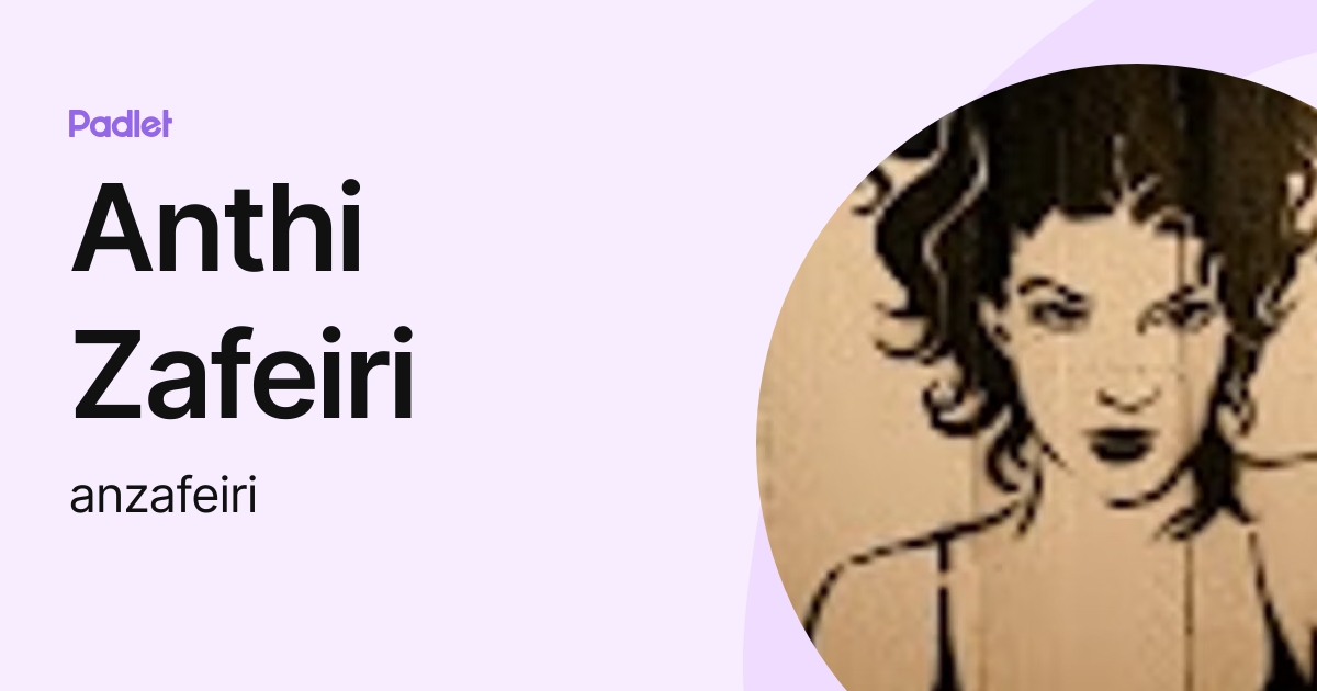 Anthi Zafeiri (anzafeiri) profile | Padlet