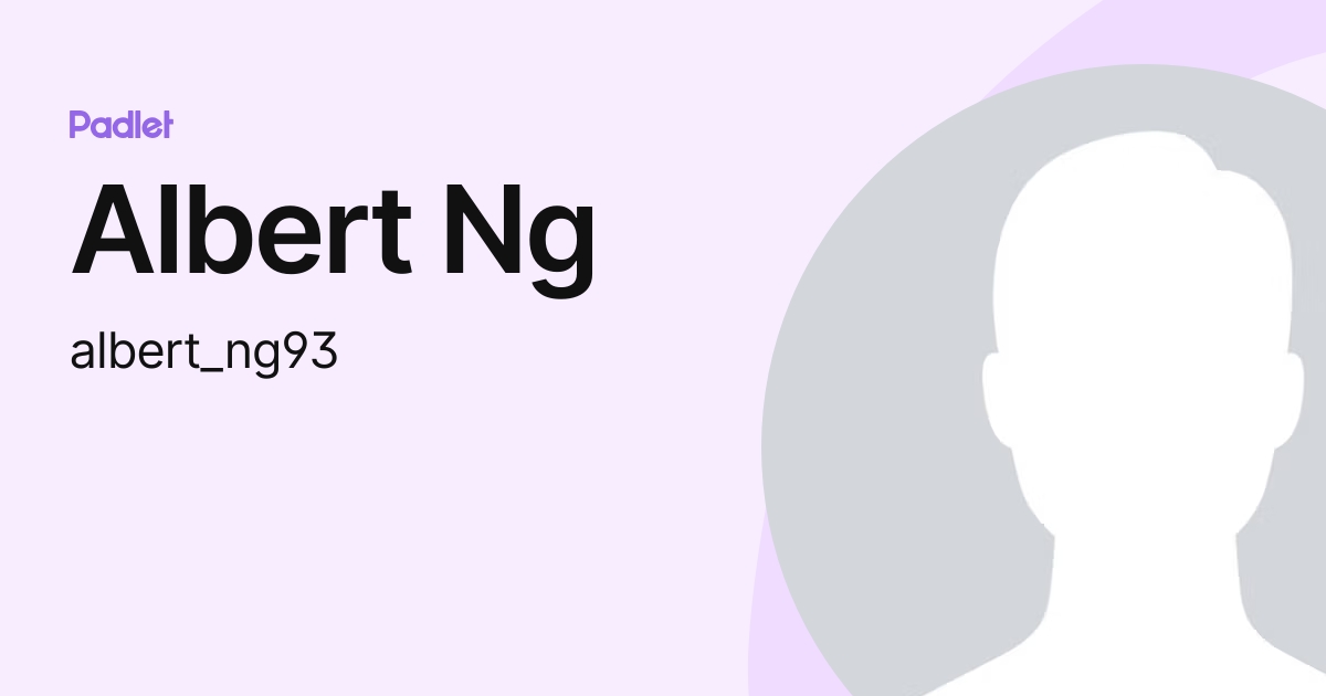 Albert Ng (albert_ng93) profile | Padlet