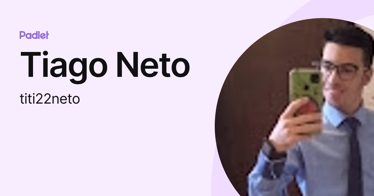 Tiago Neto (titi22neto) profile | Padlet