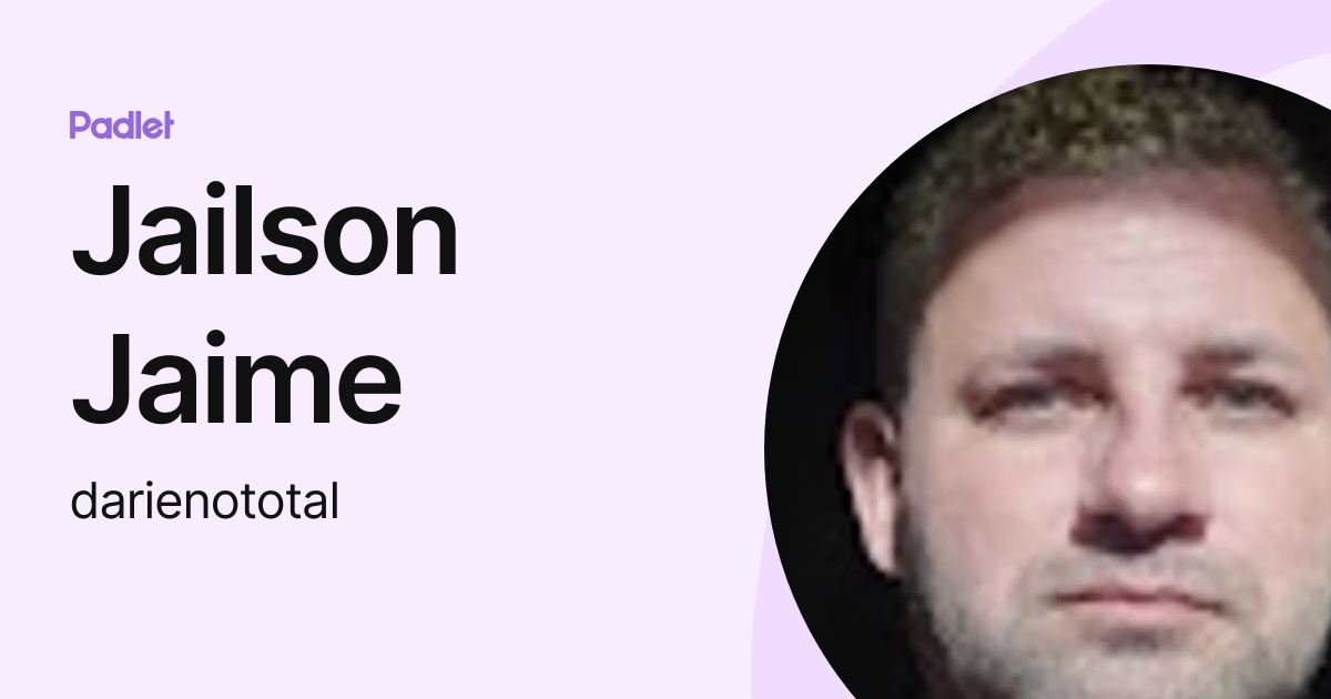 Jailson Jaime (darienototal) profile | Padlet