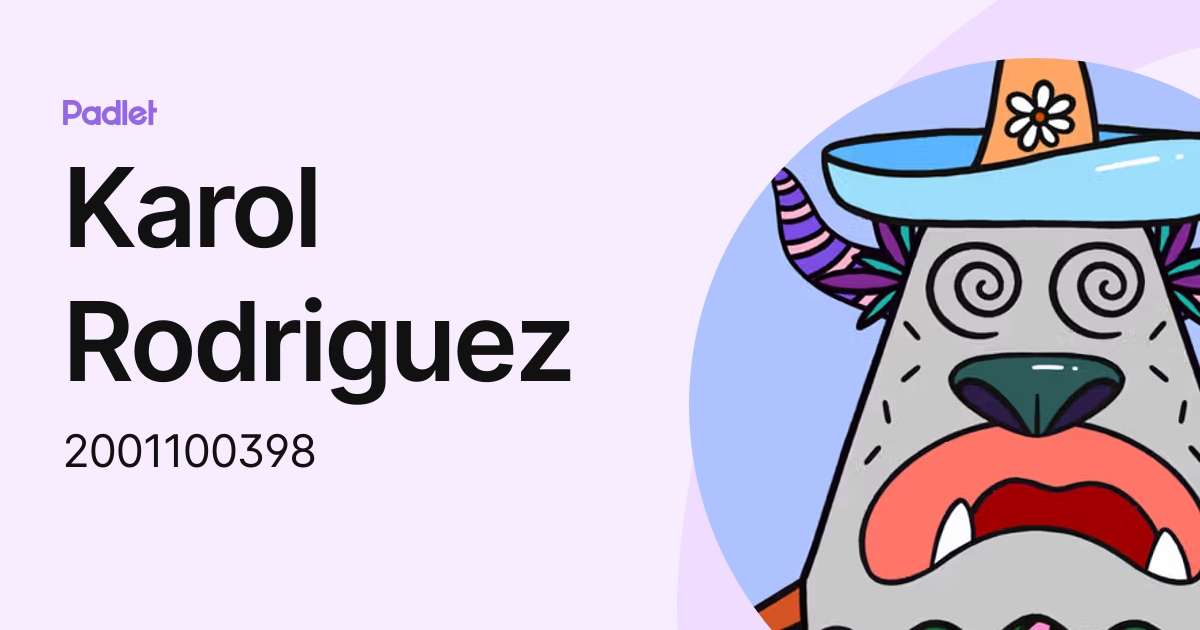 Karol Rodriguez (2001100398) profile | Padlet