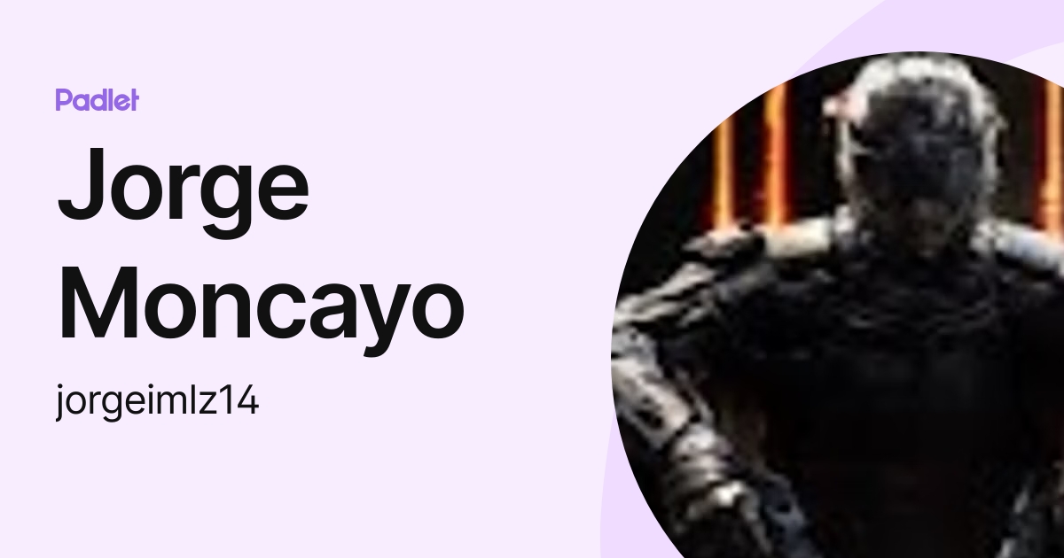 Jorge Moncayo (jorgeimlz14) profile | Padlet