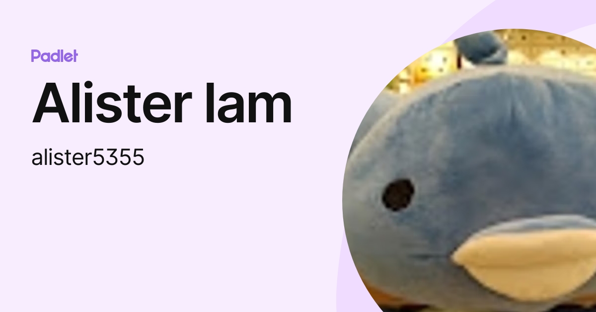 Alister lam (alister5355) profile | Padlet