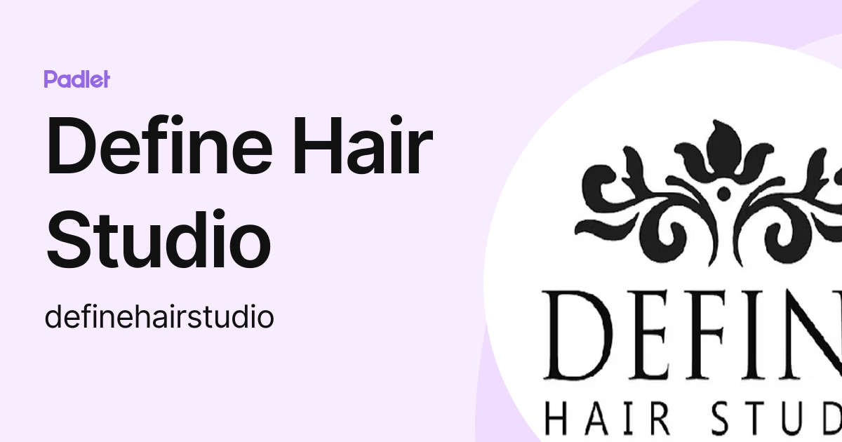 Define Hair Studio (definehairstudio) profile | Padlet