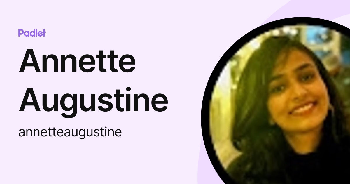 Annette Augustine (annetteaugustine) profile | Padlet