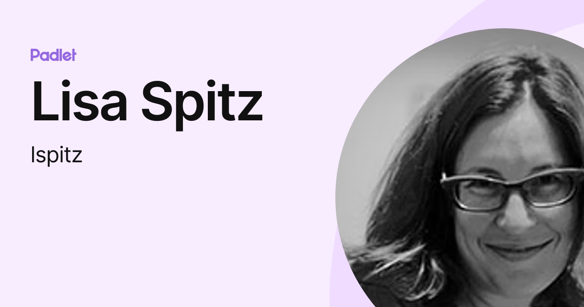 Lisa Spitz (lspitz) profile | Padlet