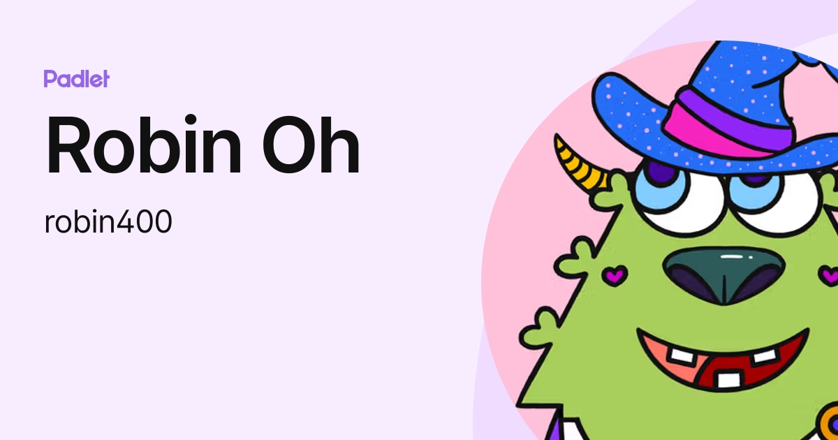 Robin Oh (robin400) profile | Padlet