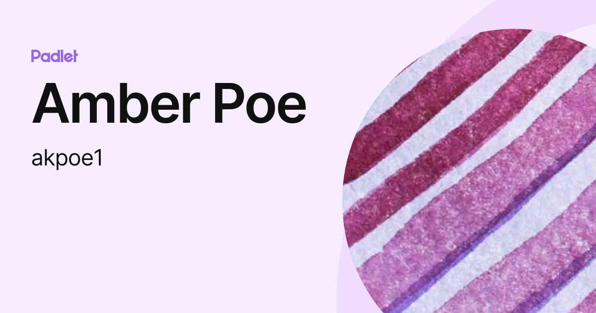 Amber Poe (akpoe1) profile | Padlet