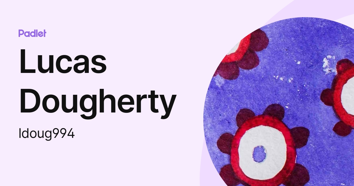 Lucas Dougherty (ldoug994) profile | Padlet