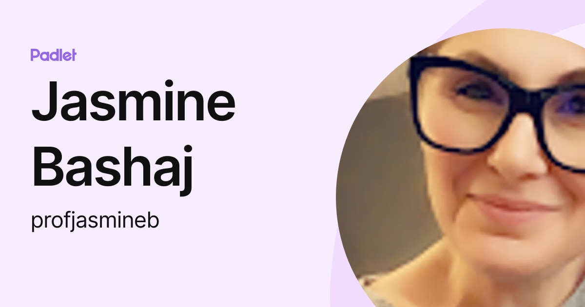 Jasmine Bashaj (profjasmineb) profile | Padlet