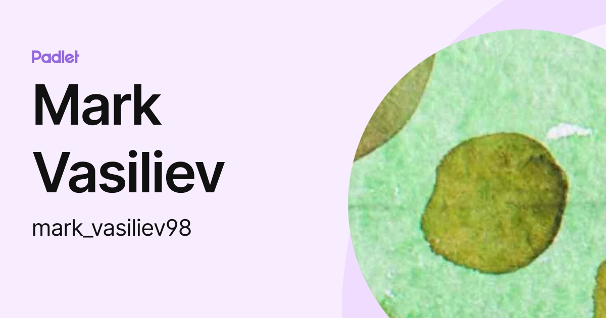 Mark Vasiliev (mark_vasiliev98) profile | Padlet