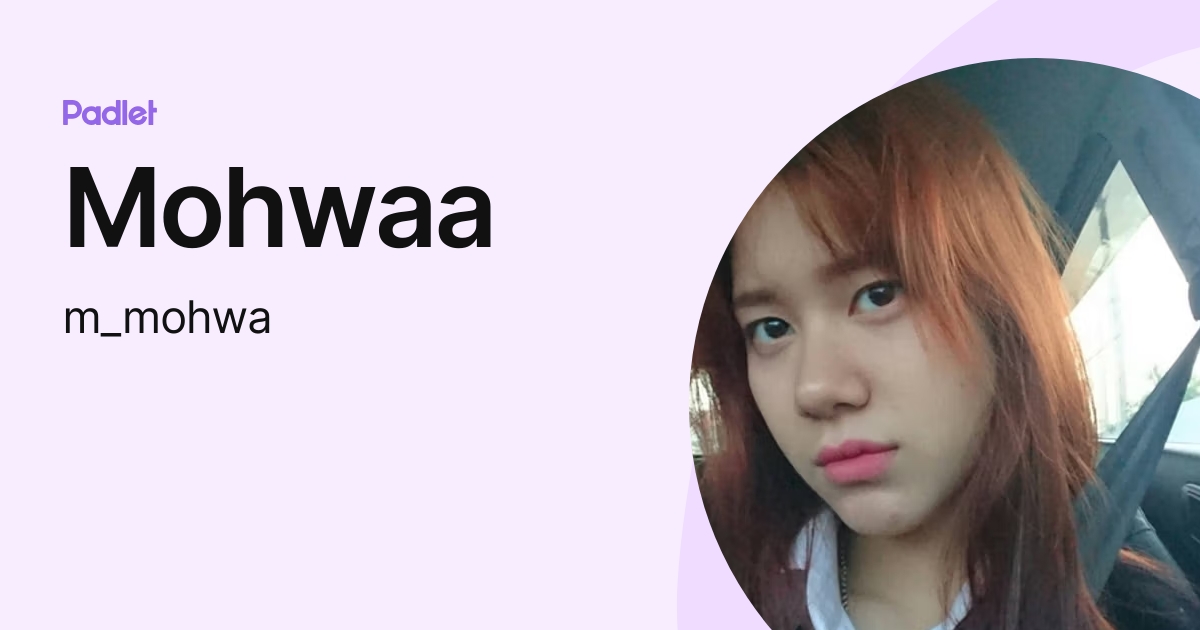 Mohwaa (m_mohwa) profile | Padlet