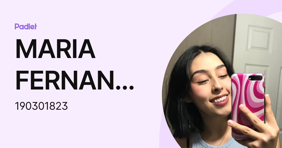 MARIA FERNANDA DE ALBA CISNEROS (190301823) profile | Padlet