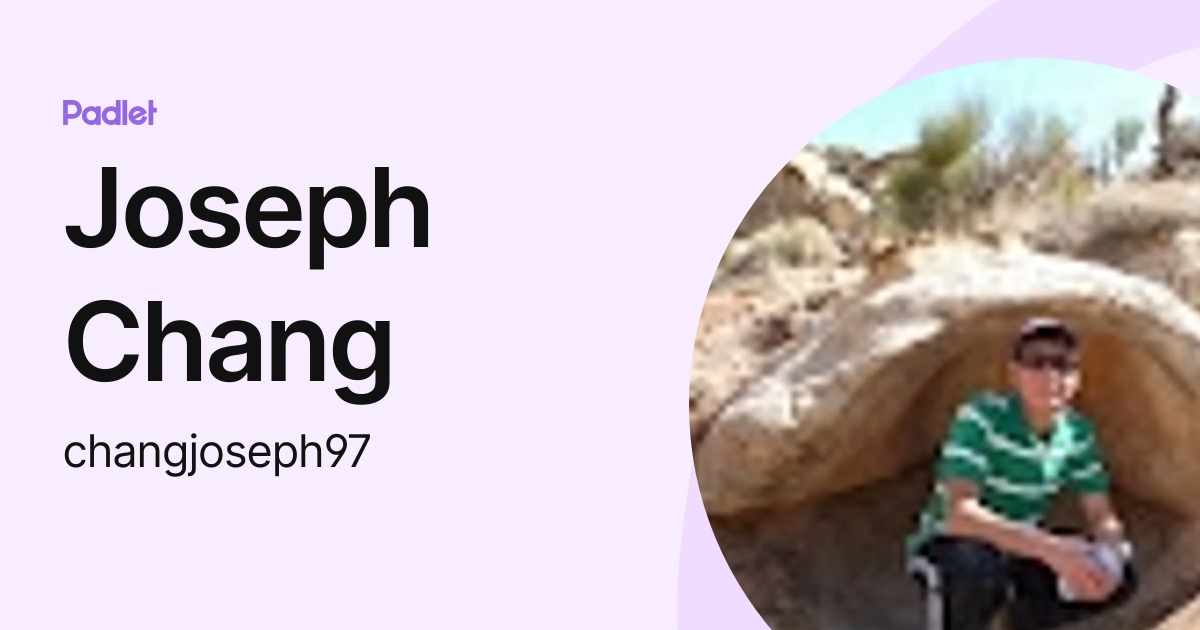 Joseph Chang (changjoseph97) profile | Padlet