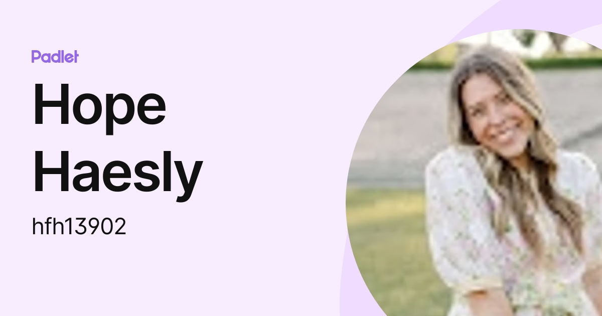 Hope Haesly (hfh13902) profile | Padlet