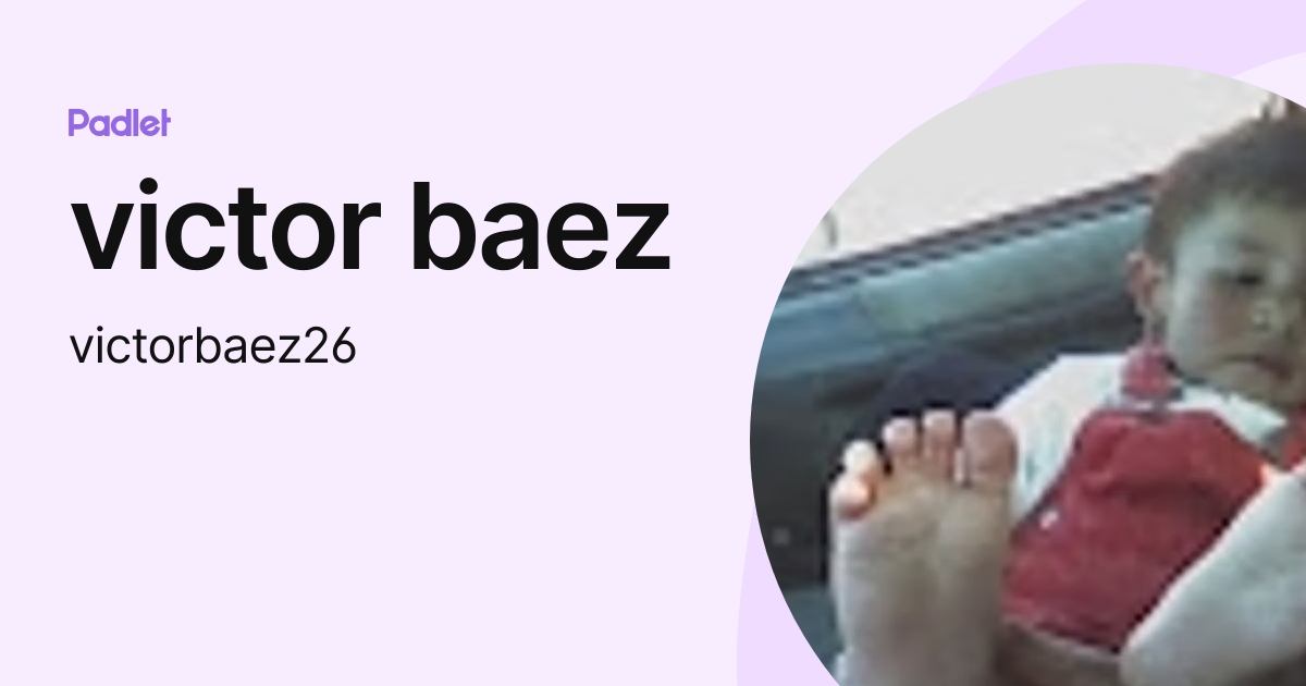 victor baez (victorbaez26) profile | Padlet