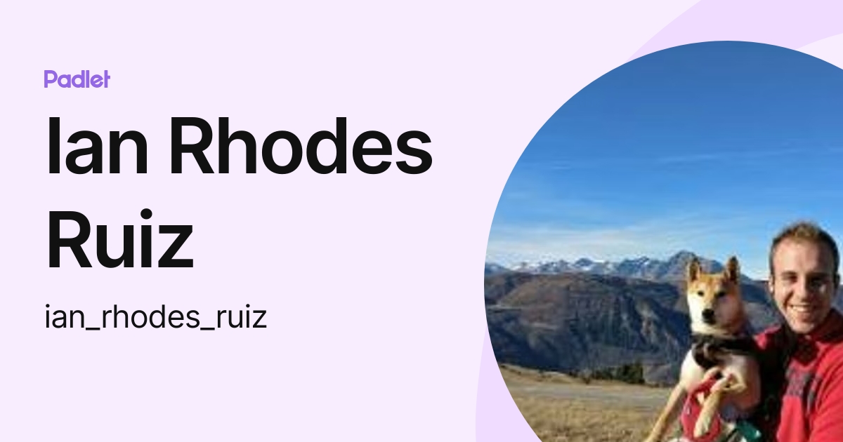 Ian Rhodes Ruiz (ian_rhodes_ruiz) profile | Padlet