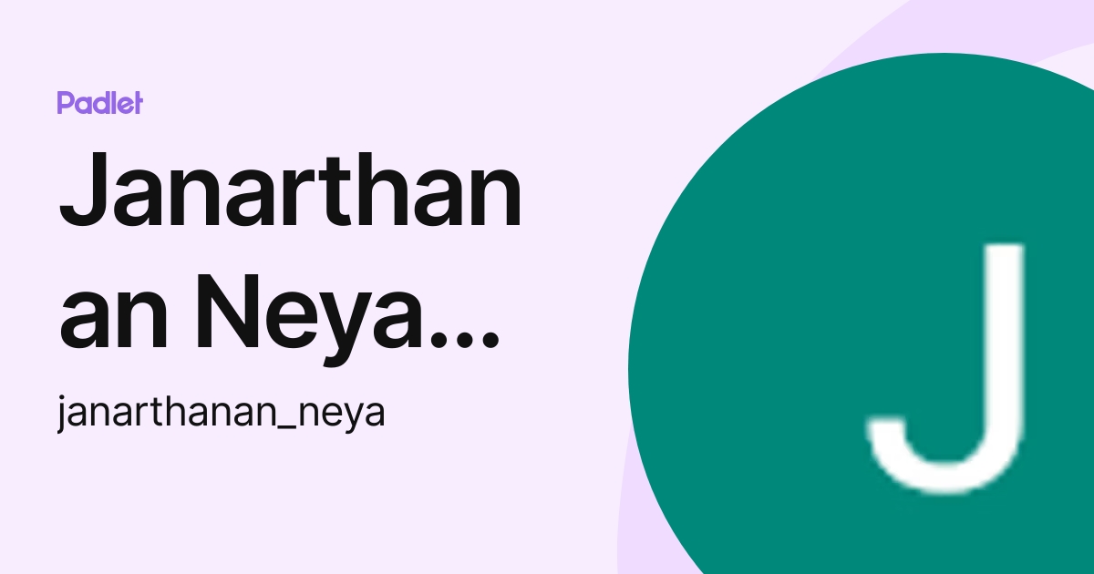 Janarthanan Neya (Andersonss) (janarthanan_neya) profile | Padlet