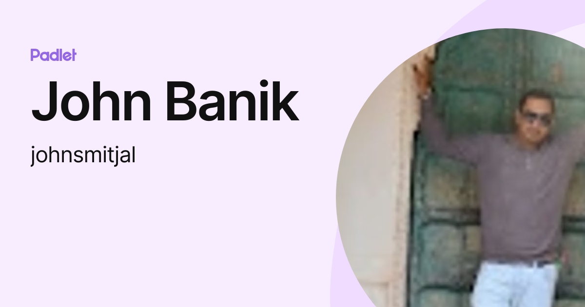 John Banik (johnsmitjal) profile | Padlet