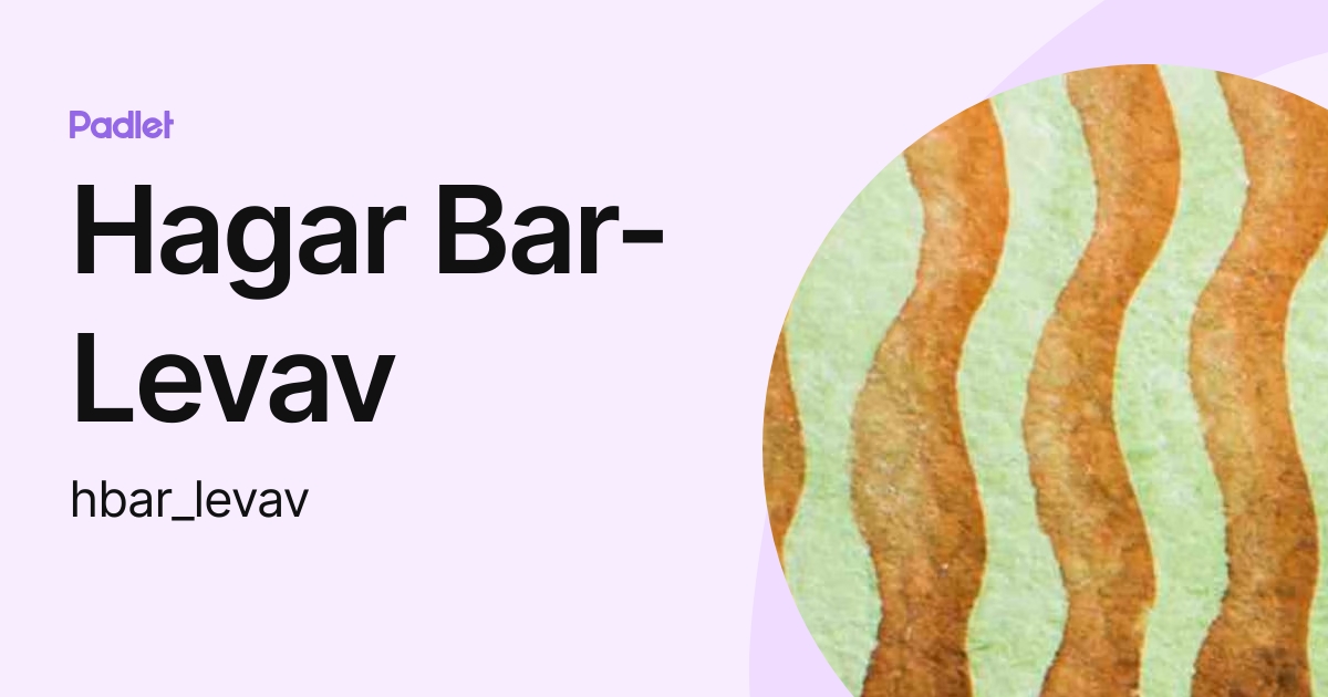Hagar Bar-Levav (hbar_levav) profile | Padlet