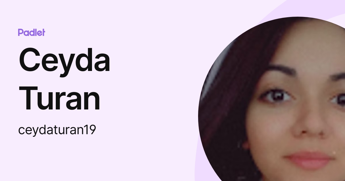 Ceyda Turan (ceydaturan19) profile | Padlet