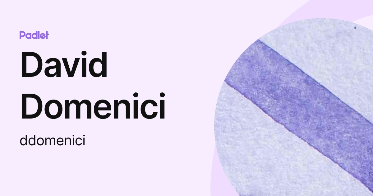 David Domenici (ddomenici) profile | Padlet