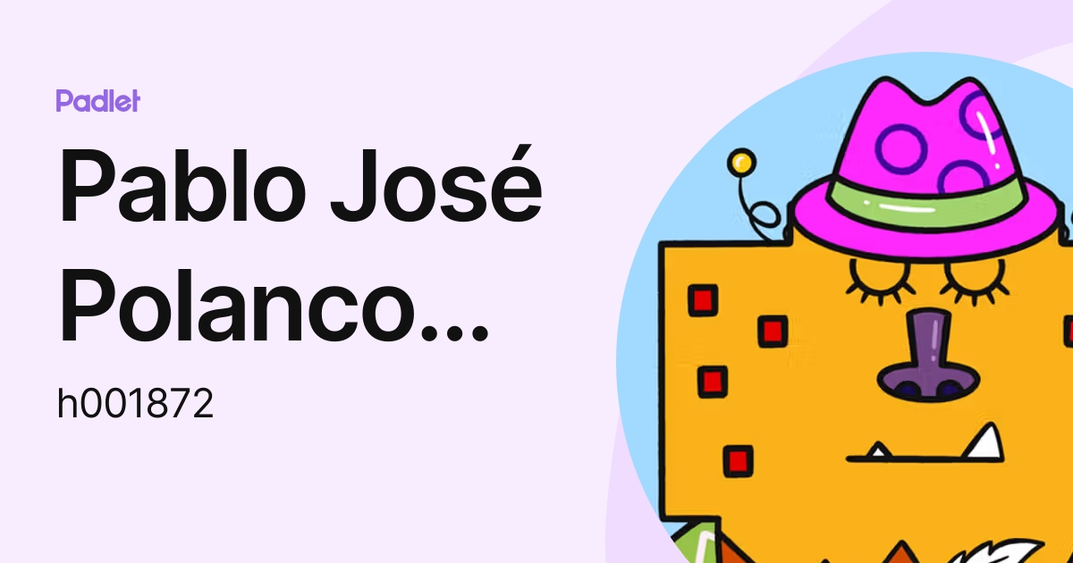 Pablo José Polanco Hernández (h001872) profile | Padlet