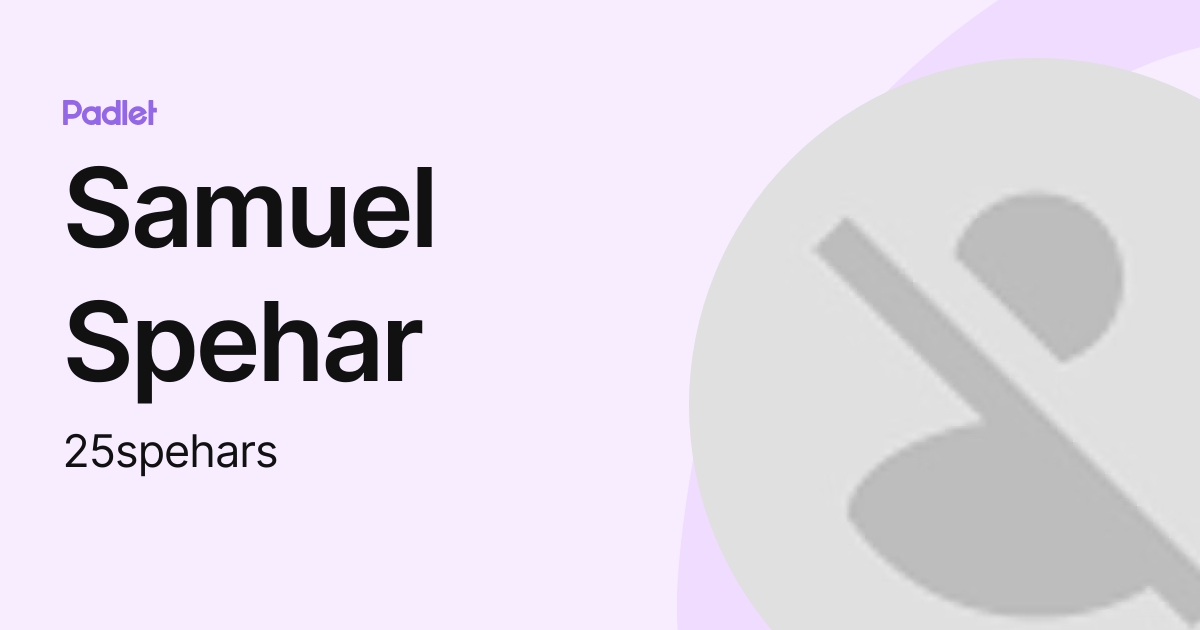 Samuel Spehar (25spehars) profile | Padlet