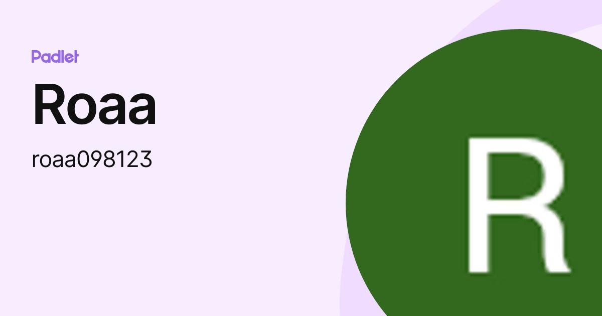Roaa (roaa098123) profile | Padlet