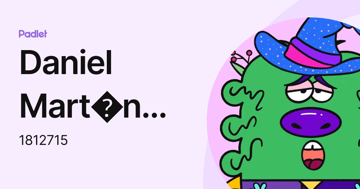 Daniel Mart nez Hern ndez (1812715) profile | Padlet